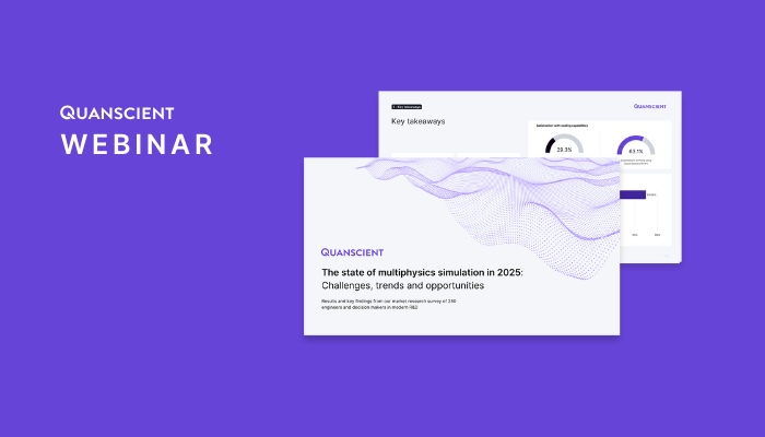 The state of multiphysics simulation in 2025 | Quanscient Webinar